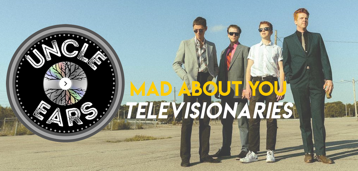 Televisionaries Will Get You Clapping With Single “Mad About You ...
